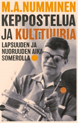 Keppostelua ja kulttuuria : Lapsuuden ja nuoruuden aika Some